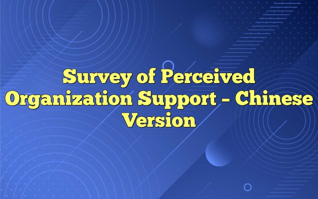 Survey Of Perceived Organization Support - Chinese Version ...
