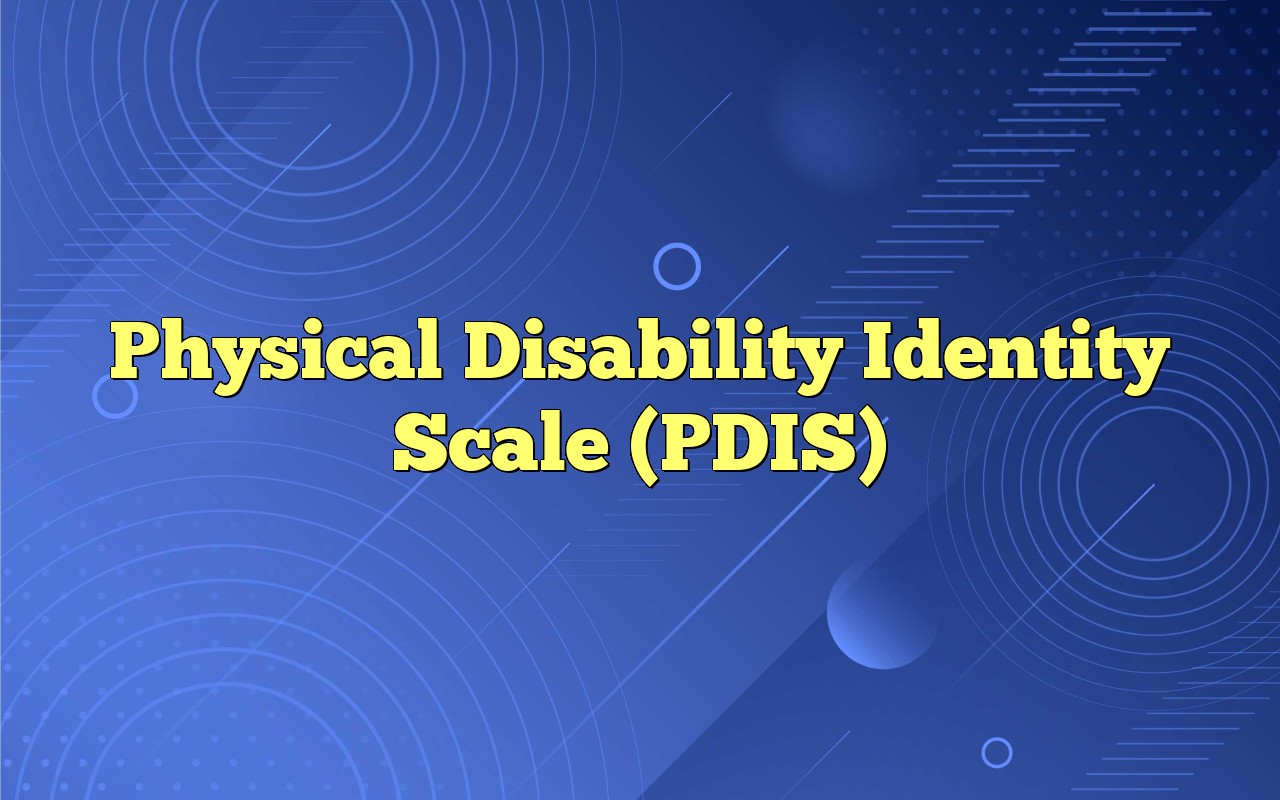 Physical Disability Identity Scale (PDIS)