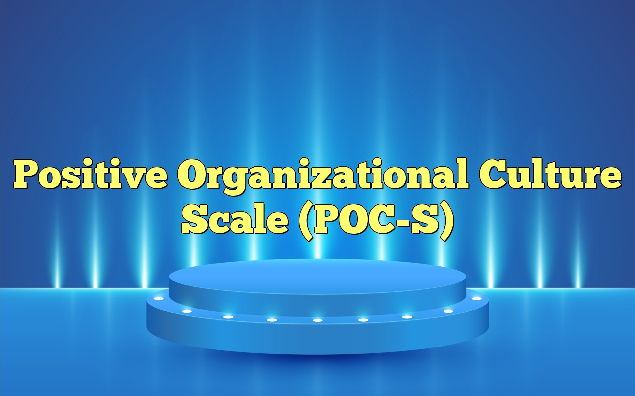 Positive Organizational Culture Scale (POC-S)
