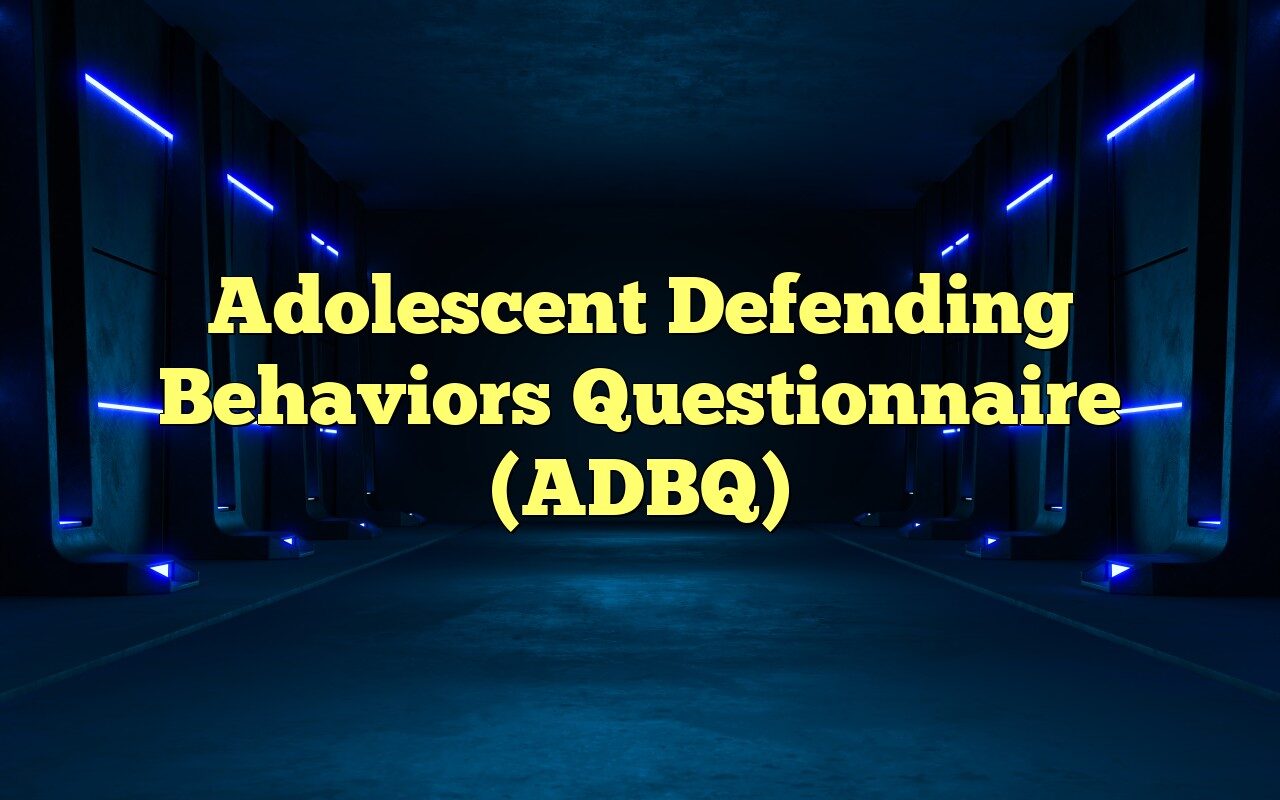 Adolescent Defending Behaviors Questionnaire (ADBQ)