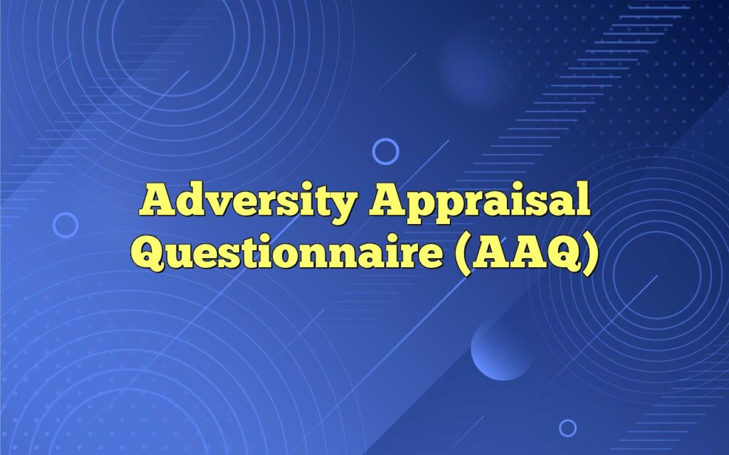 Adversity Appraisal Questionnaire (AAQ)