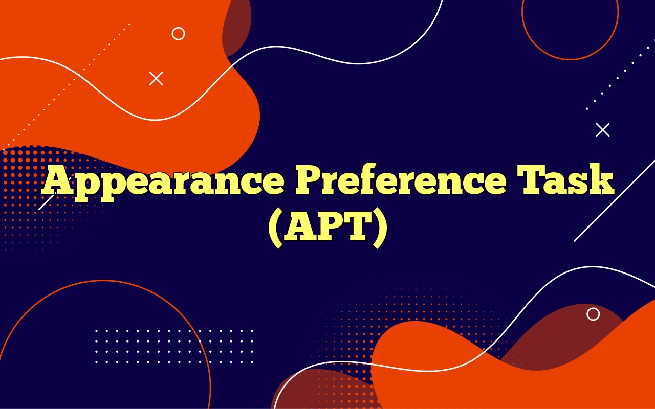 Appearance Preference Task (APT)