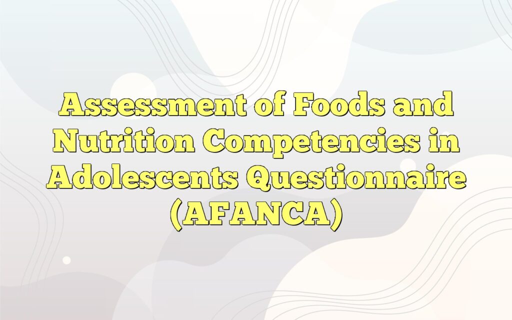 Assessment Of Foods And Nutrition Competencies In Adolescents ...