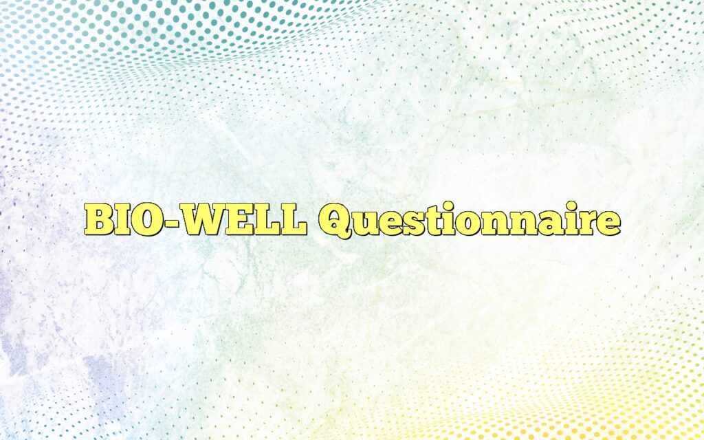 BIO-WELL Questionnaire
