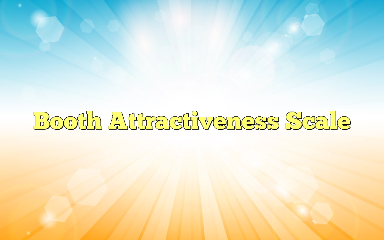 Booth Attractiveness Scale