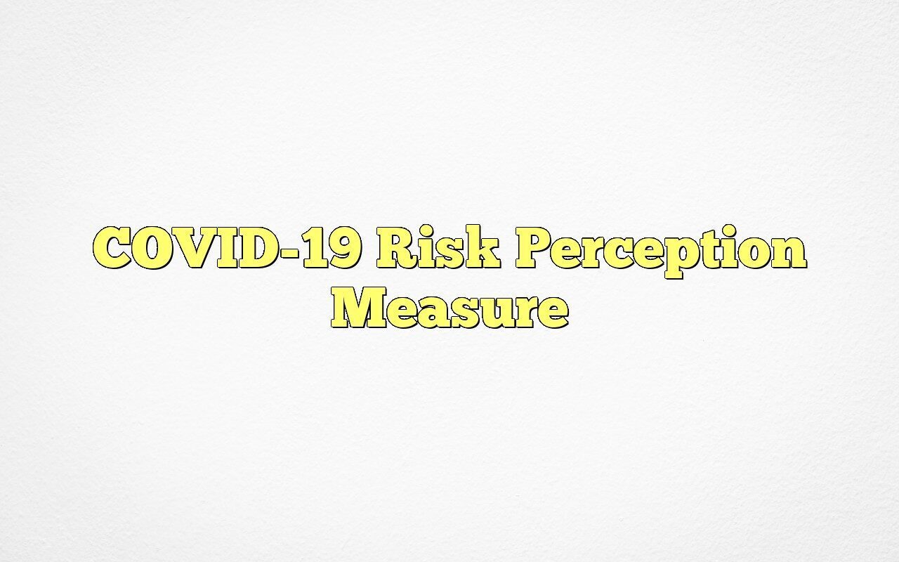 COVID-19 Risk Perception Measure