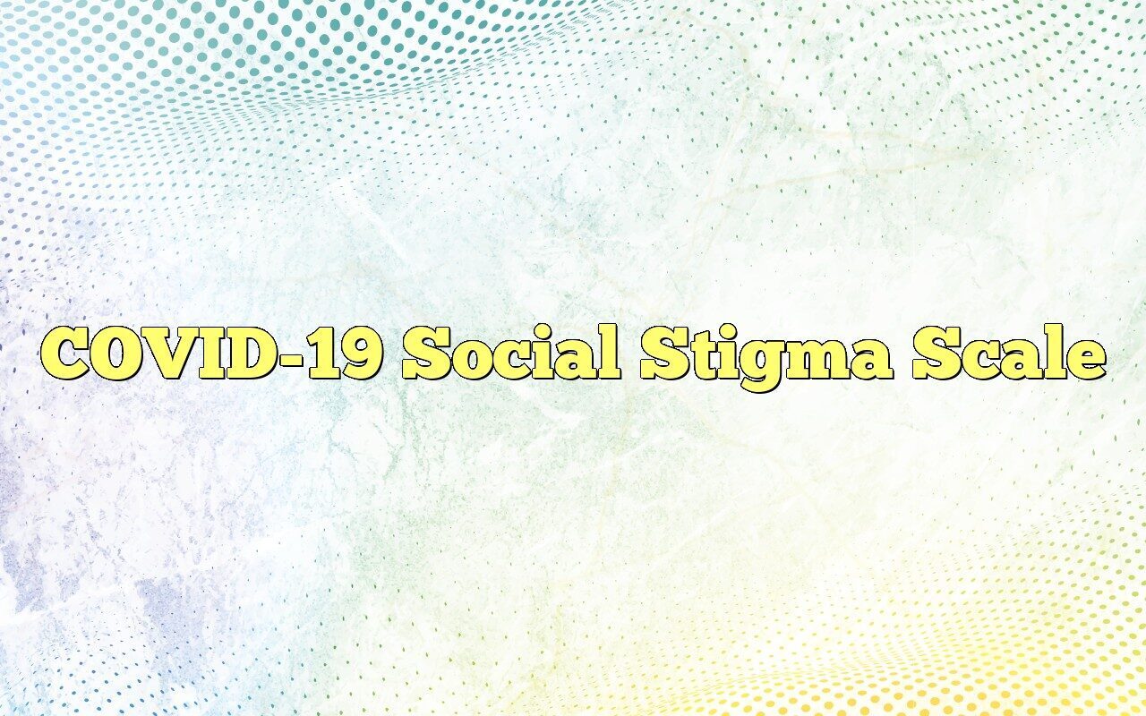 COVID-19 Social Stigma Scale