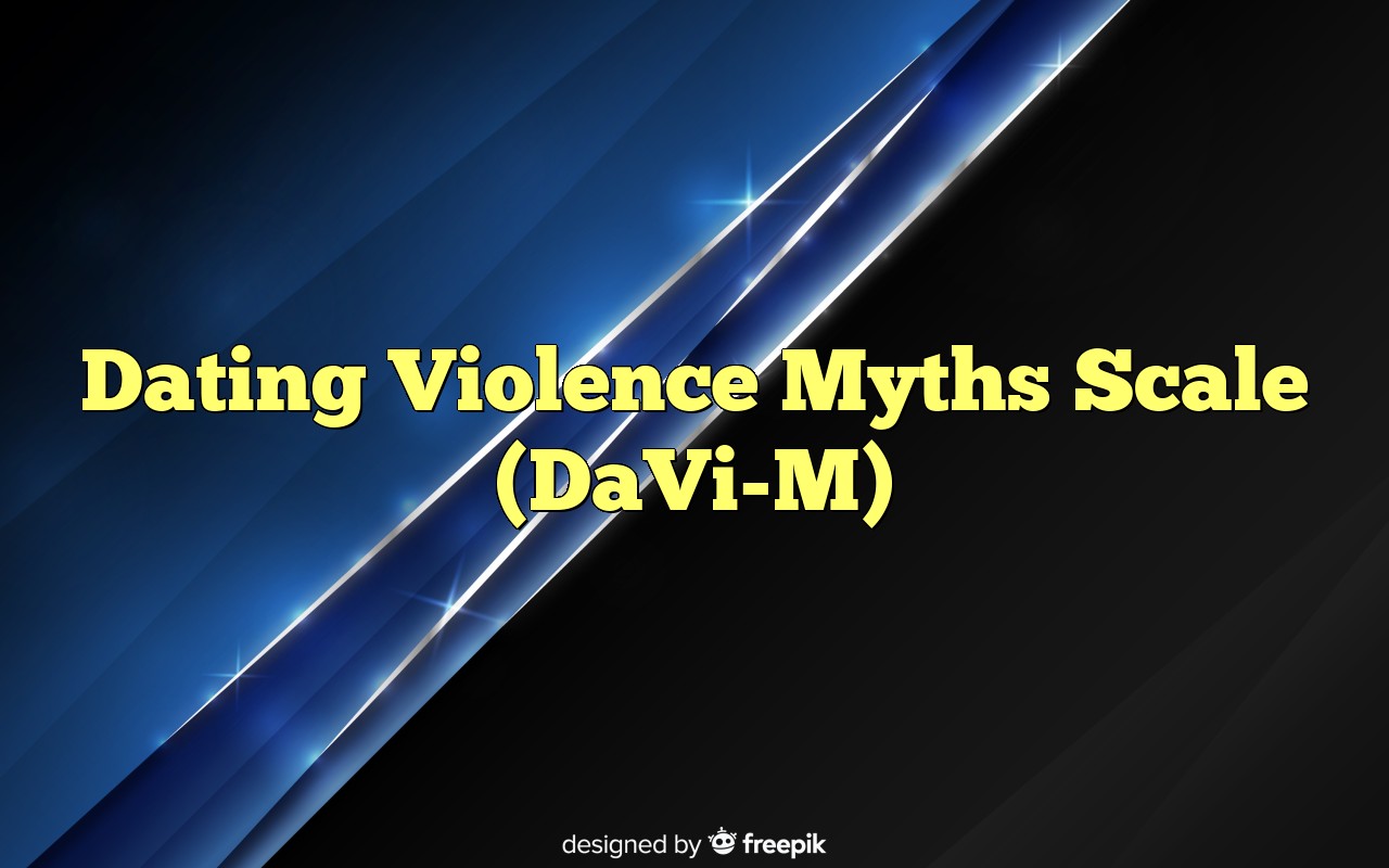 Dating Violence Myths Scale (DaVi-M)