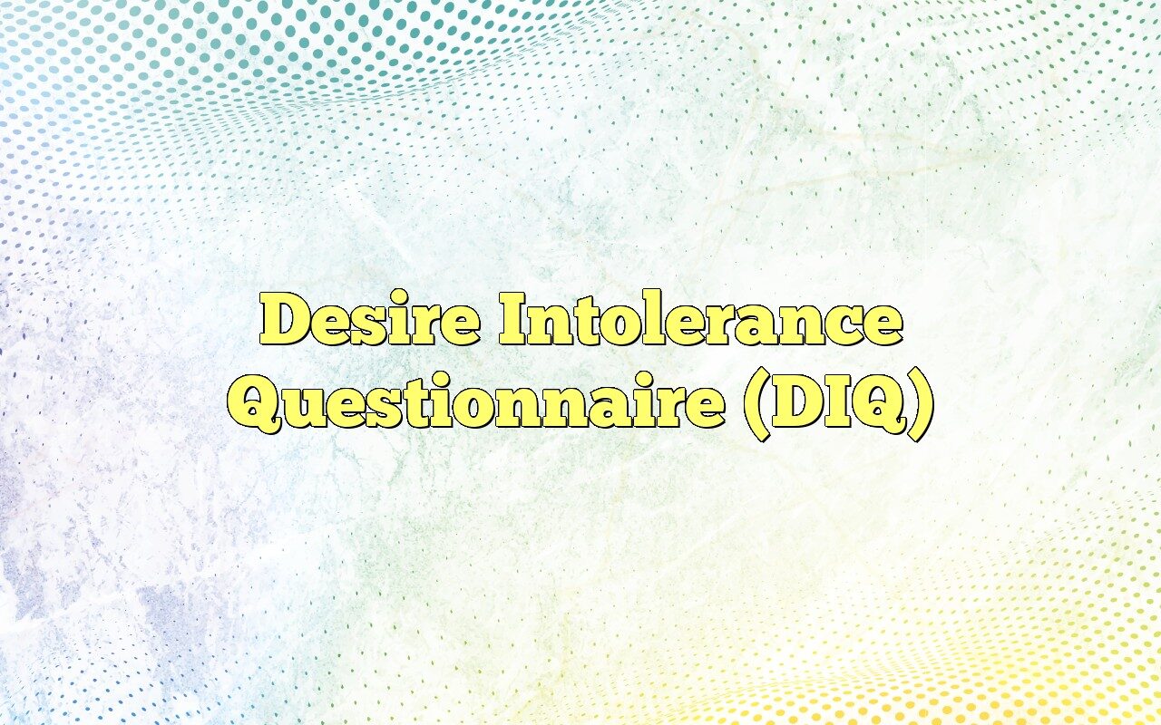 Desire Intolerance Questionnaire (DIQ)