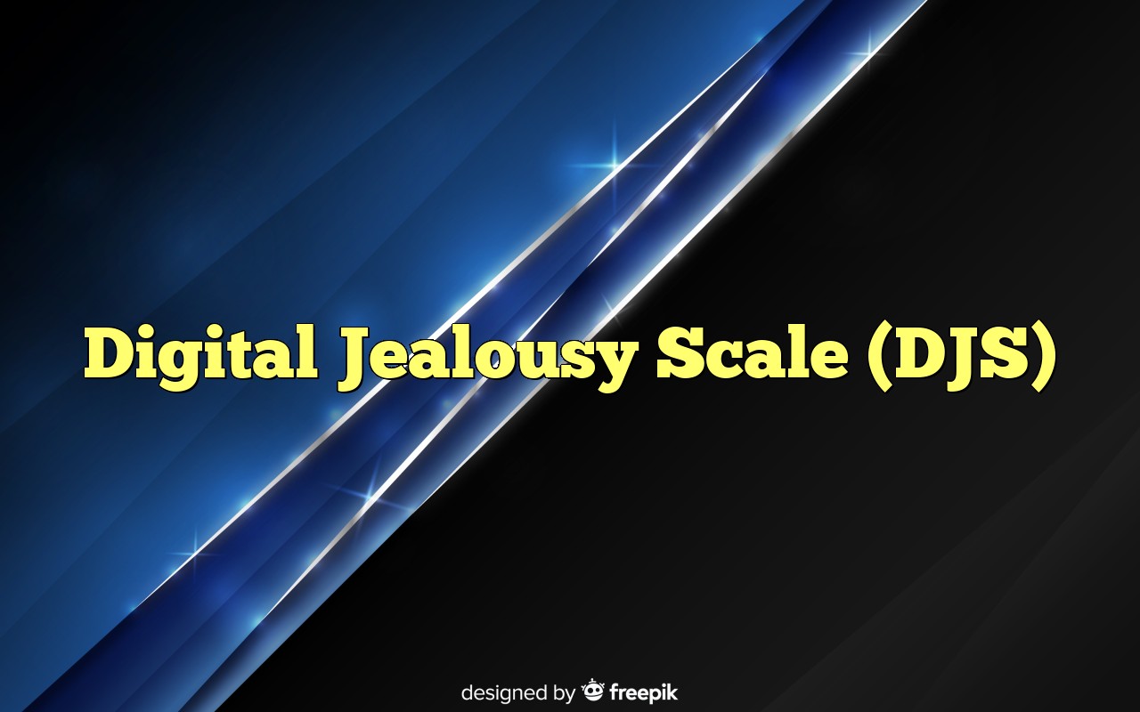 Digital Jealousy Scale (DJS)