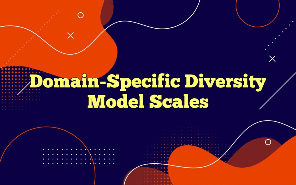Domain-Specific Diversity Model Scales