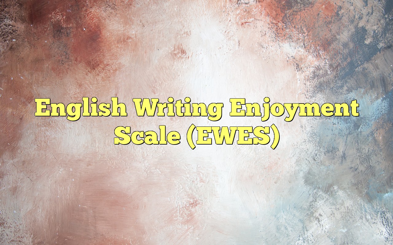 English Writing Enjoyment Scale (EWES)